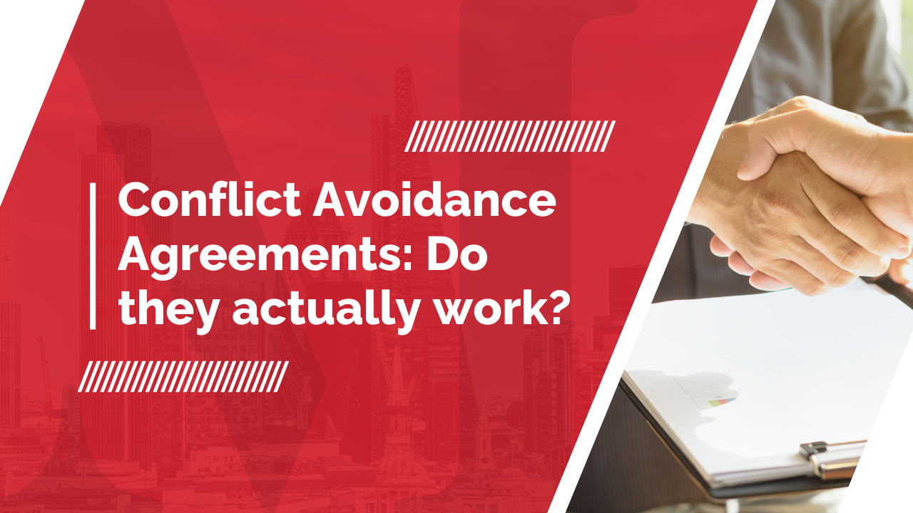 Conflict Avoidance Agreements: Do they actually work? - Mercantile Barristers